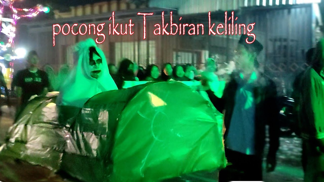 POCONG IKUT TAKBIRAN KELILING - YouTube