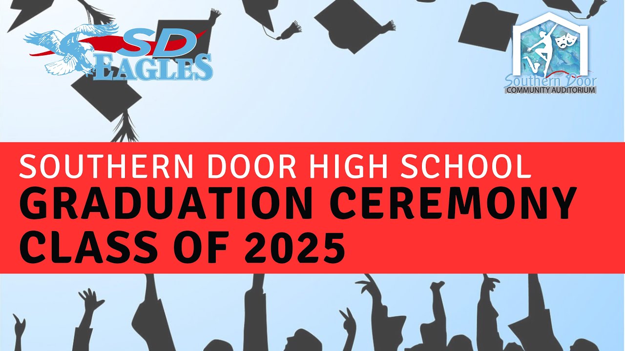 Southern Door High School Graduation - Class of 2025 - YouTube