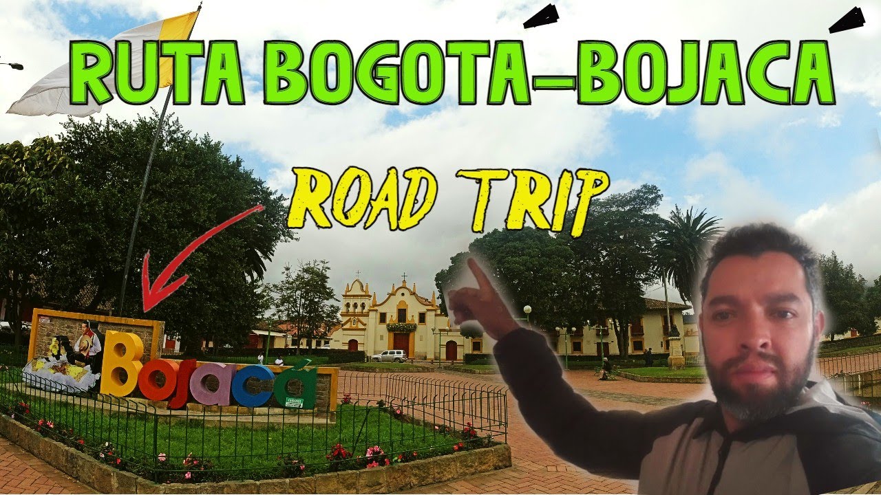 🛣️⚠️ROAD TRIP BOGOTÁ BOJACÁ_Ruta detallada y completa🇨🇴💯travelife - YouTube