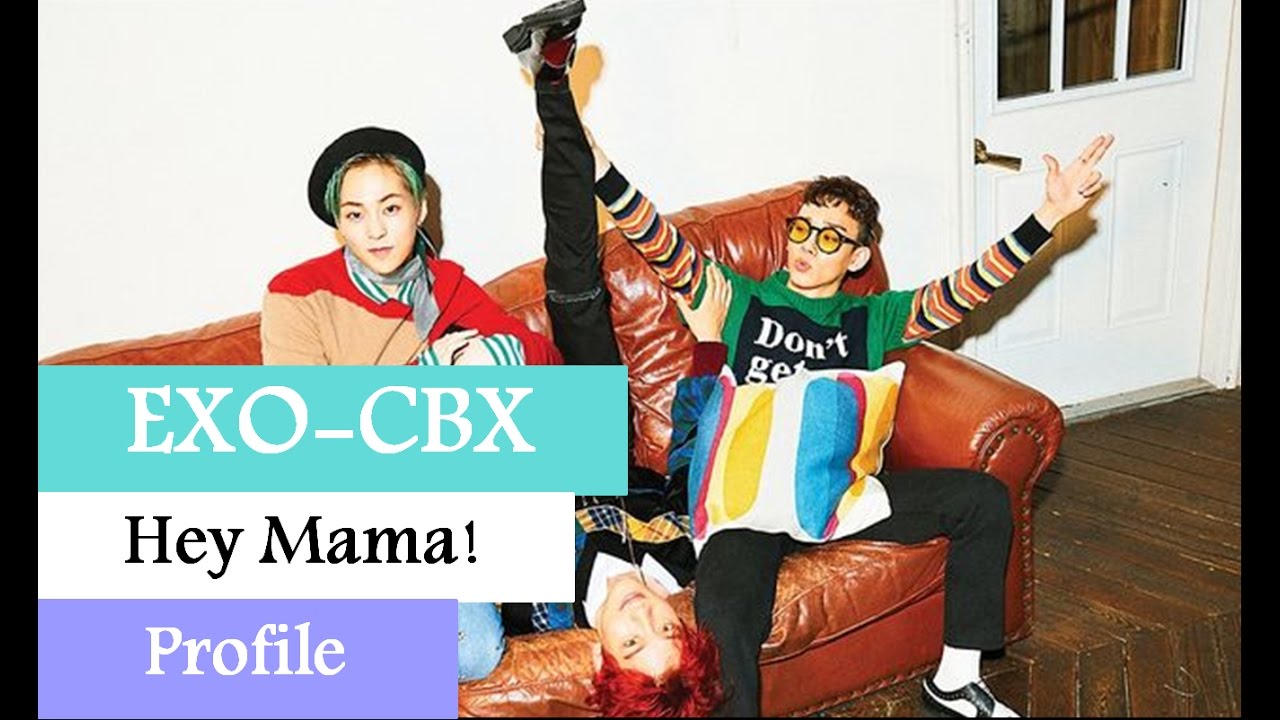 EXO-CBX Profile | Hey Mama! - YouTube