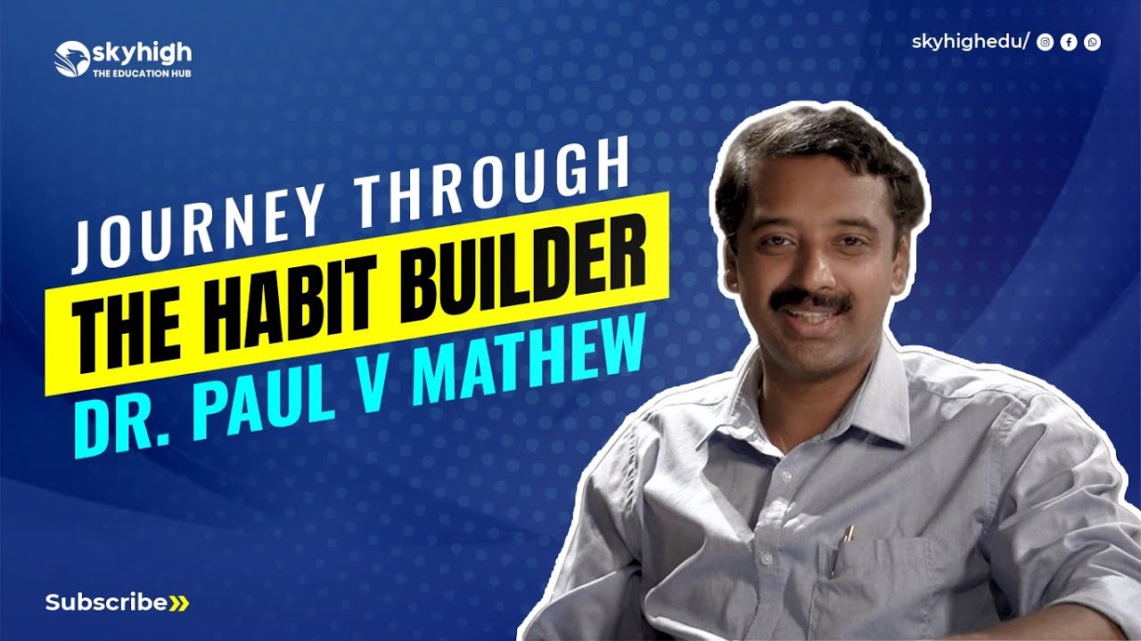 A Journey with the Habit Builder Dr. Paul V Mathew - YouTube