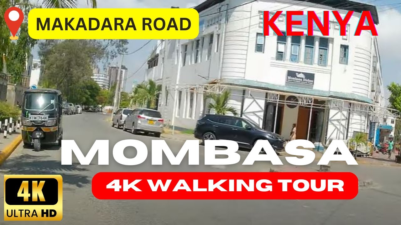 THIS IS EAST AFRICA [4K] MOMBASA, KENYA: MAKADARA ROAD WALKING TOUR ...