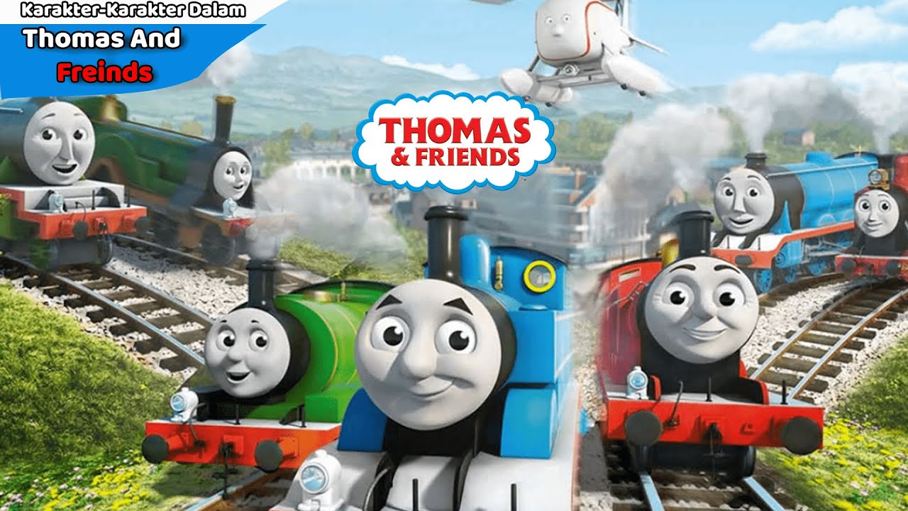 Karakter - karakter dalam Thomas and Freinds ( Video Anak Pintar ...