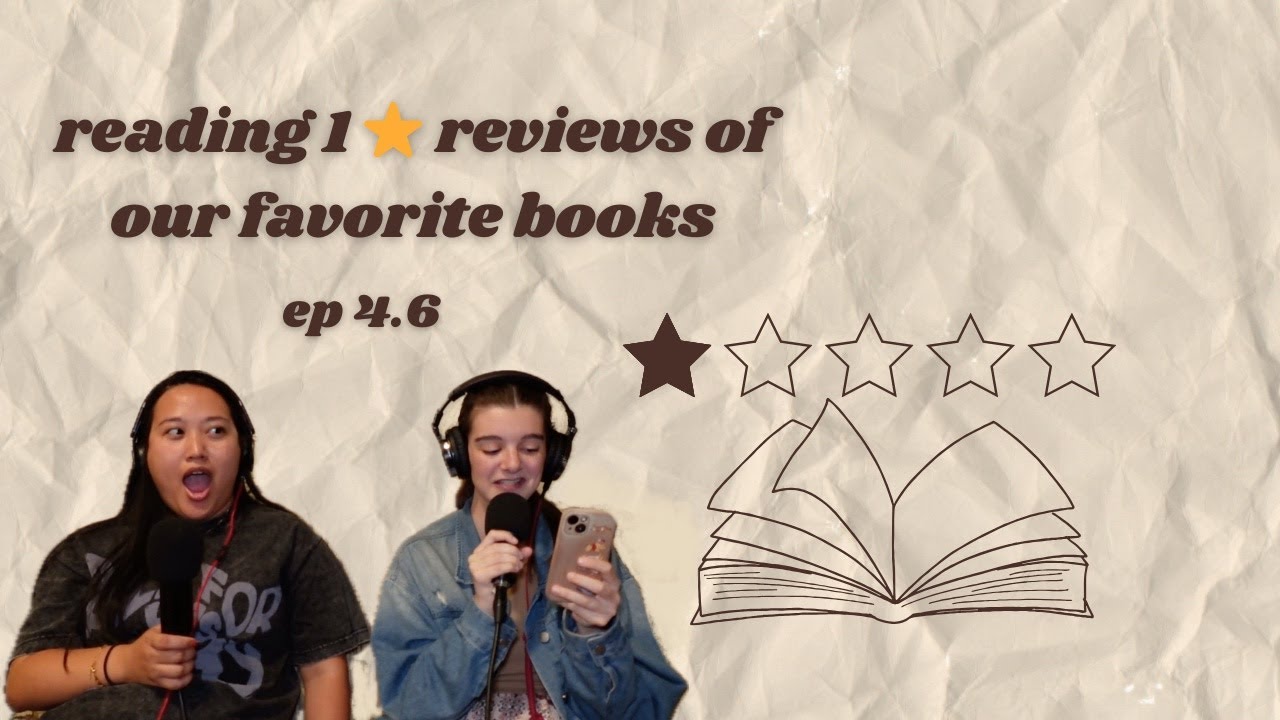 Reading 1 Star Reviews of our Fav Books Pt 2 | ep 4.6 - YouTube