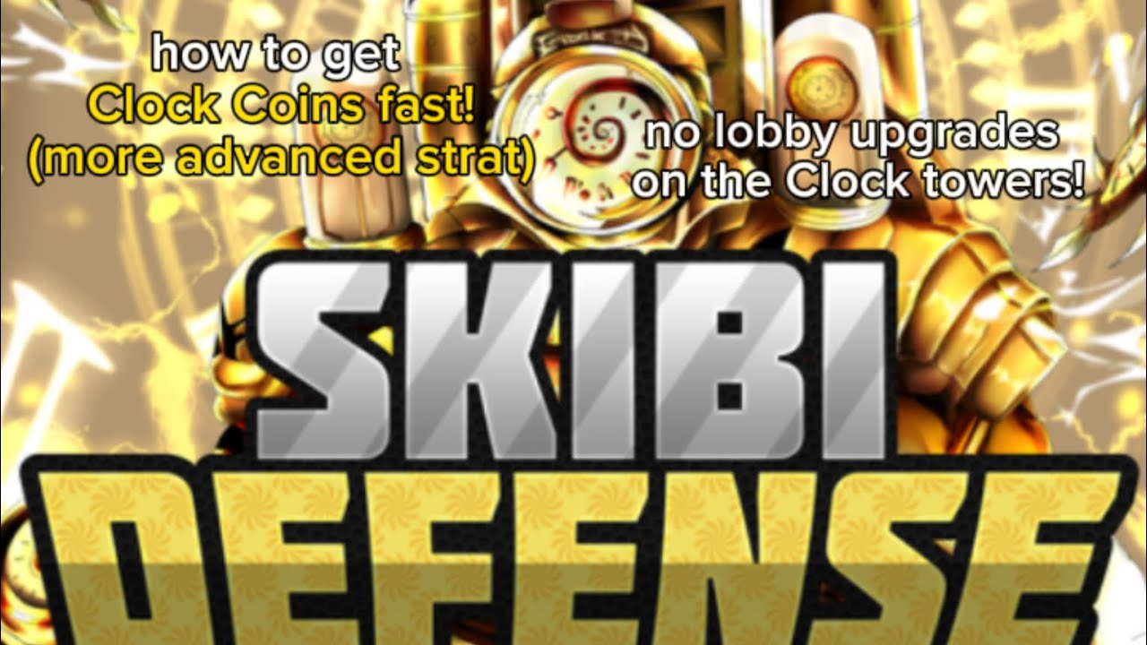 [Skibi Defense] How to get Clock coins fast (more advanced strat) - YouTube