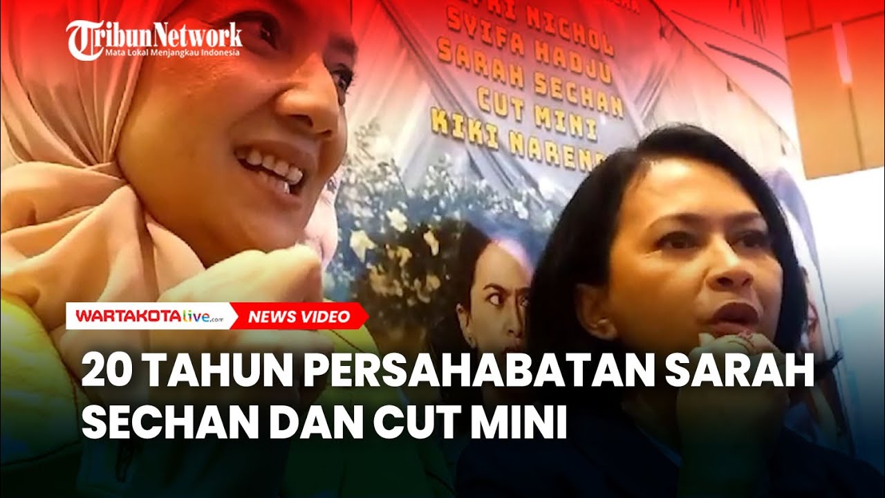20 Tahun Kisah Persahabatan Cut Mini dan Sarah Sechan - YouTube