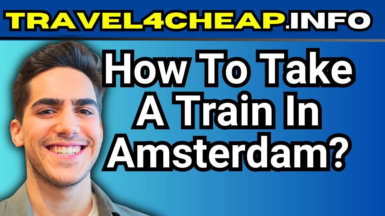 How To Take A Train In Amsterdam? Your Step-By-Step Guide!#Amsterdam # ...