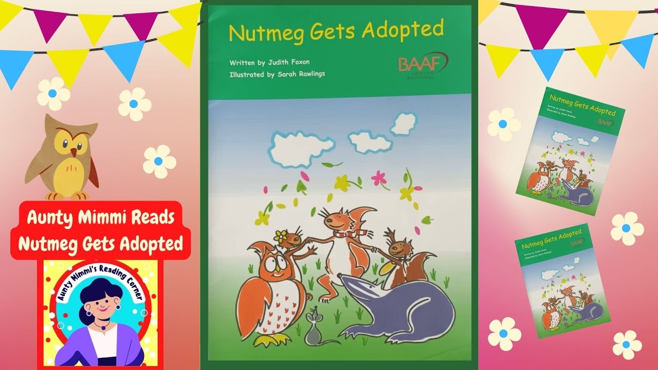 NUTMEG GETS ADOPTED, Read By Aunty Mimmi, A story to help children ...
