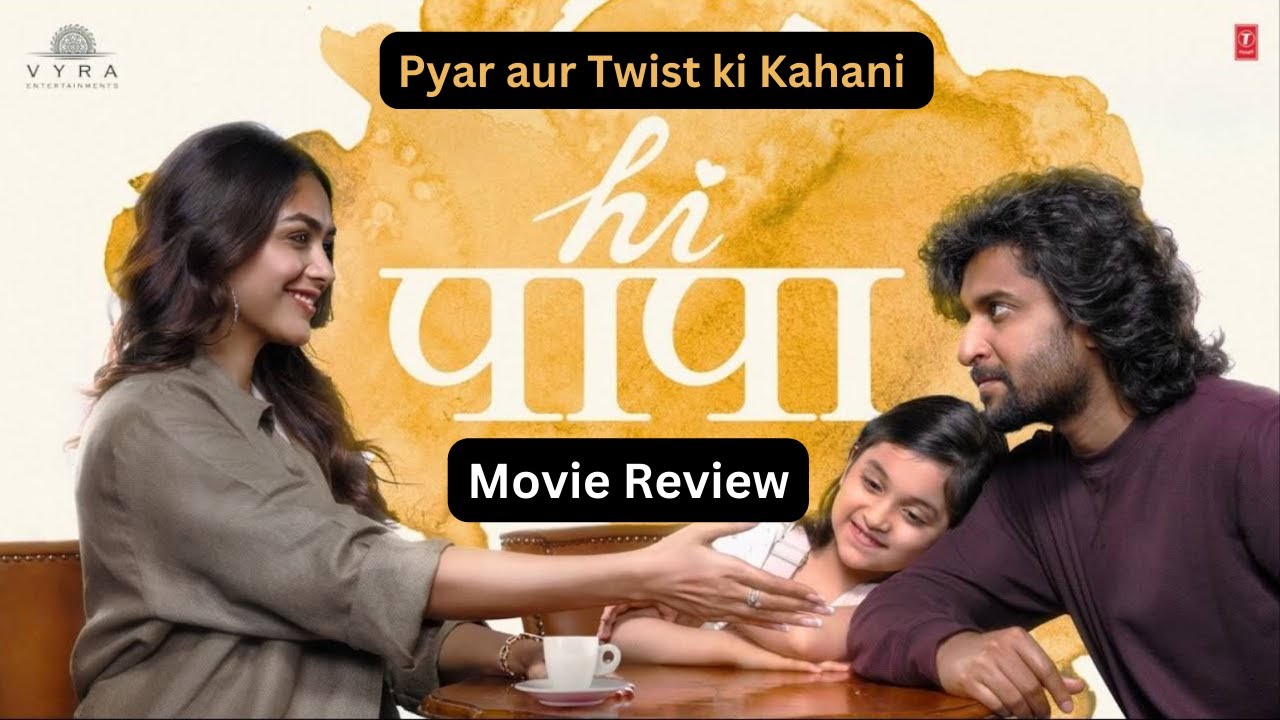 Hi Papa Review | by OpinionatedME | Hi Nanna Review | Netflix | Nani ...