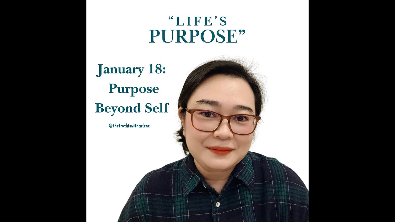 Episode 21 - Life’s Purpose Part 4: Purpose Beyond Self - YouTube