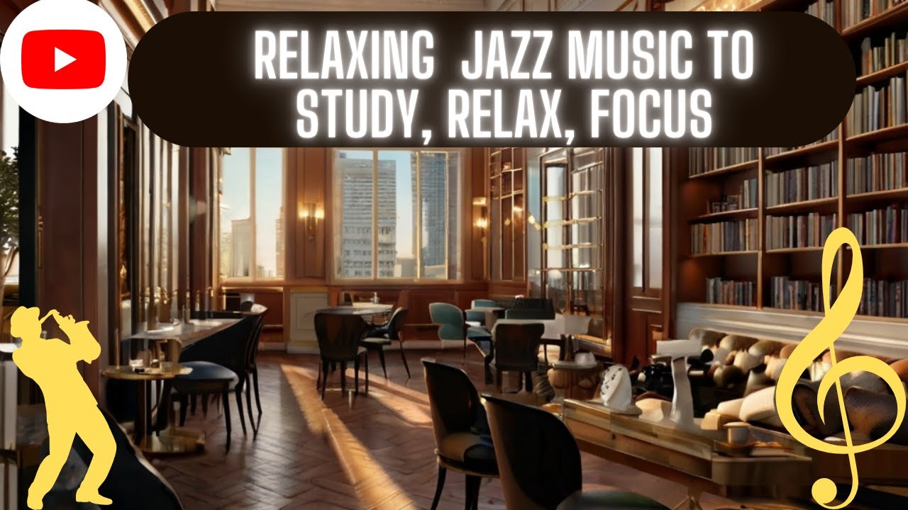 jazz relaxing music: Café Jazz: Elegância e Diversão Jazz Relaxante em um Ambiente Sofisticado ...