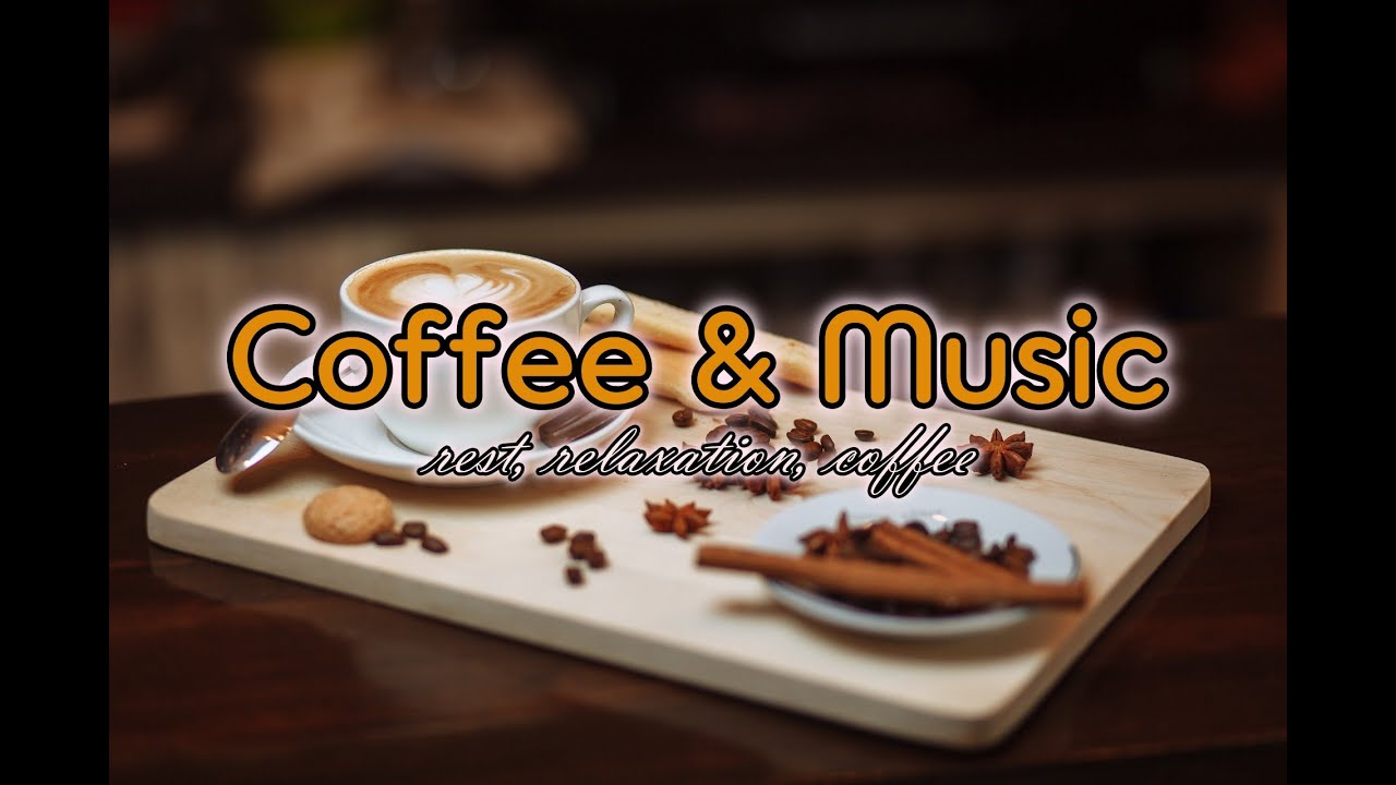 coffee & Music - YouTube