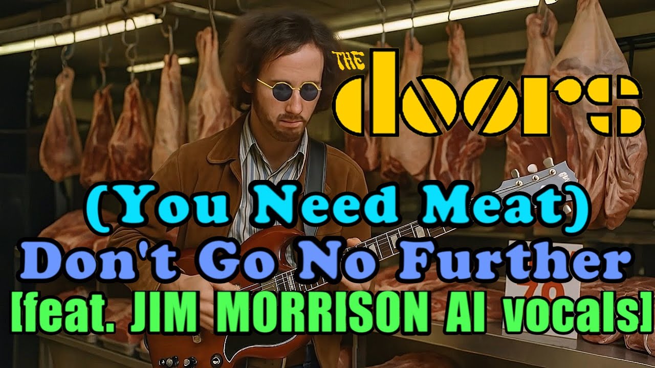 THE DOORS (You Need Meat) Don't Go No Further [feat. JIM MORRISON AI ...
