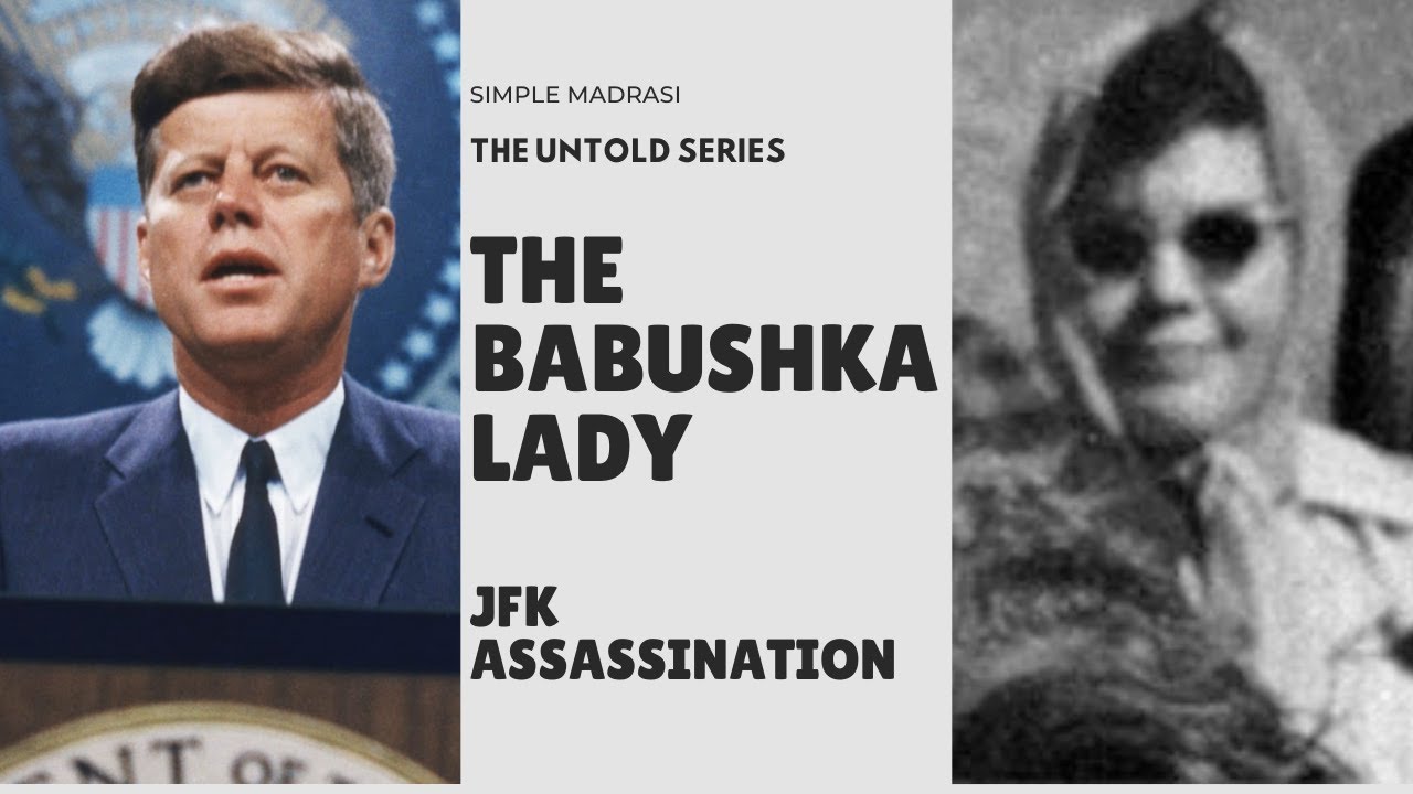 The Untold Series The Babushka Lady Jfk Assassination