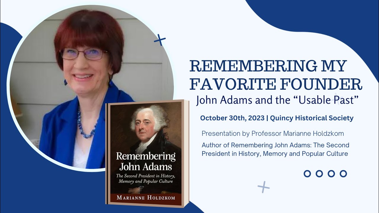 Remembering My Favorite Founder - John Adams and the "Usable Past ...