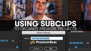 Using Subclips to Organize Your Premiere Pro Edit | Pre... | Doovi