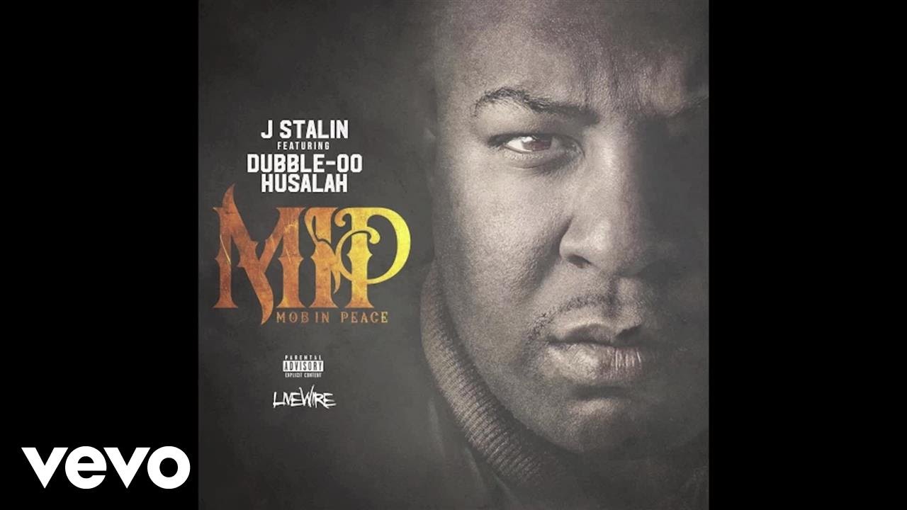 J. Stalin - (MIP) Mob In Peace (Audio) ft. Dubble-OO, Husalah - YouTube