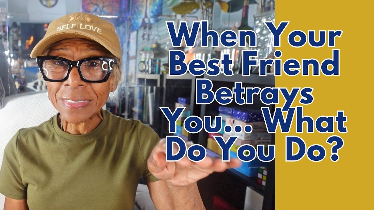 When Your Best Friend Betrays You… What Do You Do? : RELATIONSHIP ...