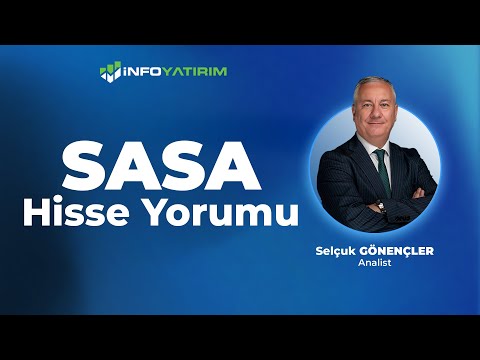 Selçuk Gönençler'den SASA Hisse Yorumu 19 Eylül 2025 | İnfo Yatırım