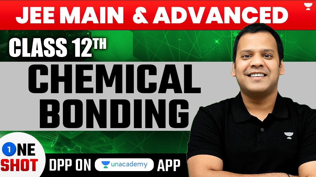 ADVANCED CHEMICAL BONDING In One Shot || JEE Main & Advanced || Class ...