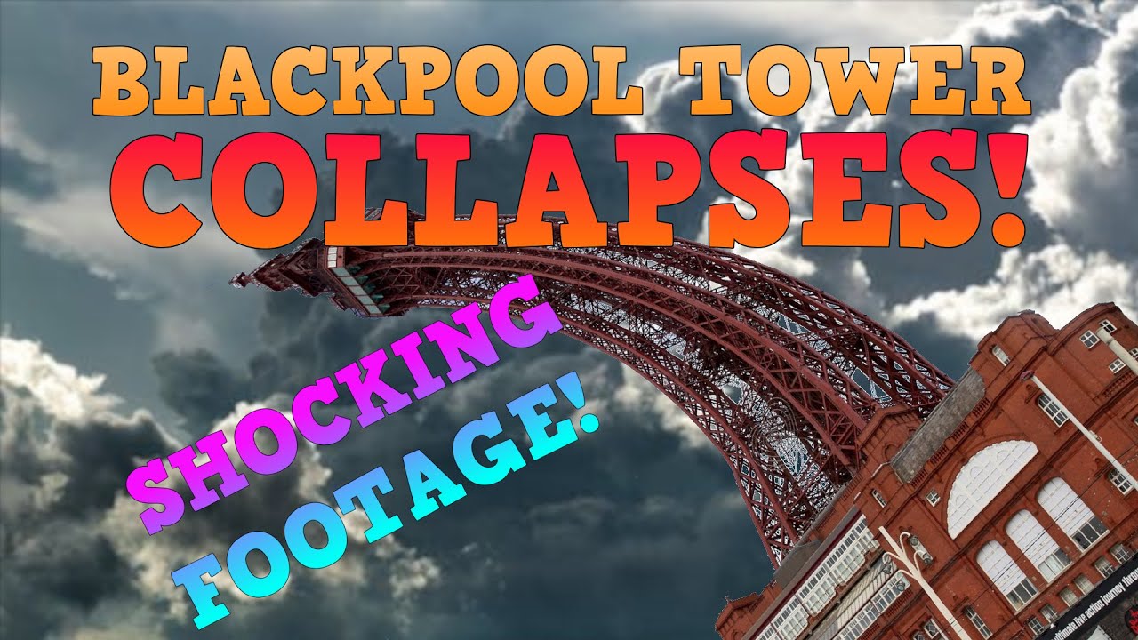 Shocking footage of Blackpool Tower collapsing. - YouTube