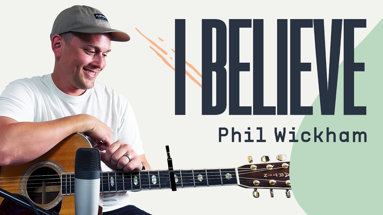 I Believe (Phil Wickham) | Acoustic Guitar Lesson | Worship Tutorial ...