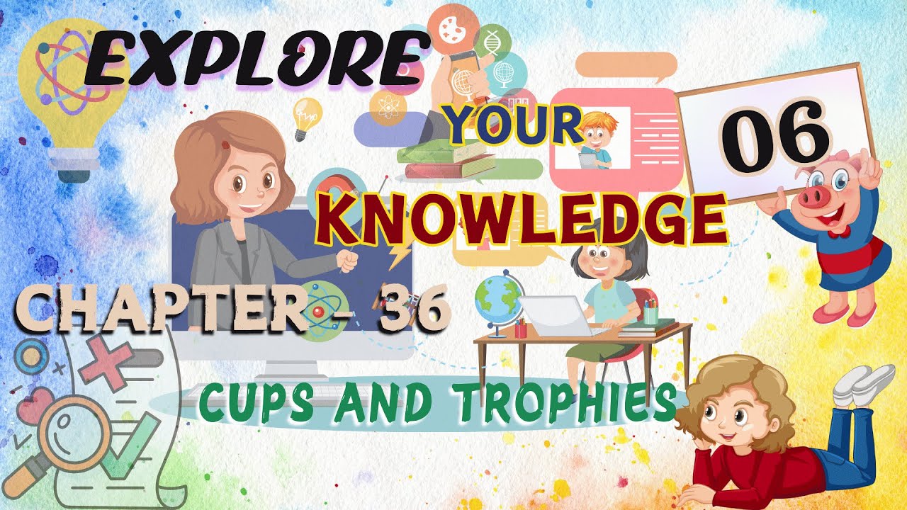 EXPLORE YOUR KNOWLEDGE - 06 - YouTube