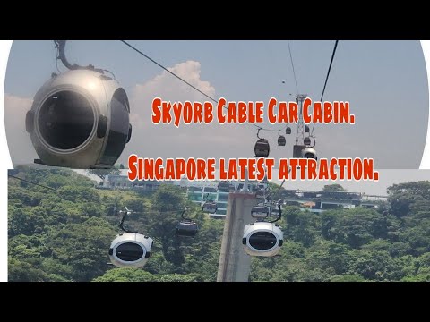 Skyorb Cable Car Cabins Singapore latest attraction. - YouTube
