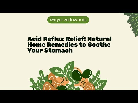 Acid Reflux Relief: Natural Home Remedies to Soothe Your Stomach - YouTube