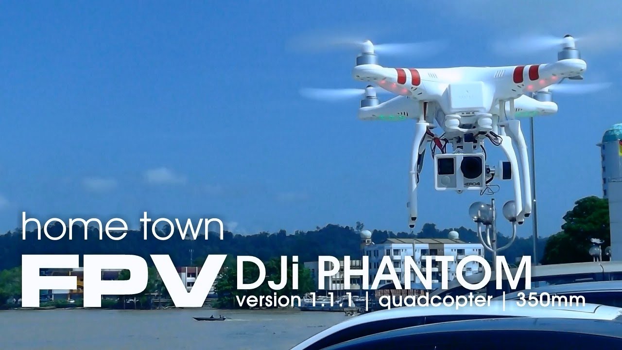 FPV DJI Phantom drone - Home town - YouTube