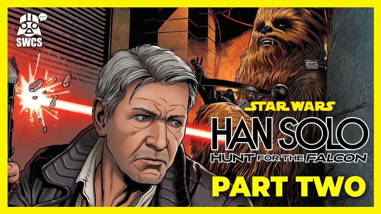 Han Solo – Hunt for the Falcon PART TWO | Star Wars Comics Story | 2026 ...