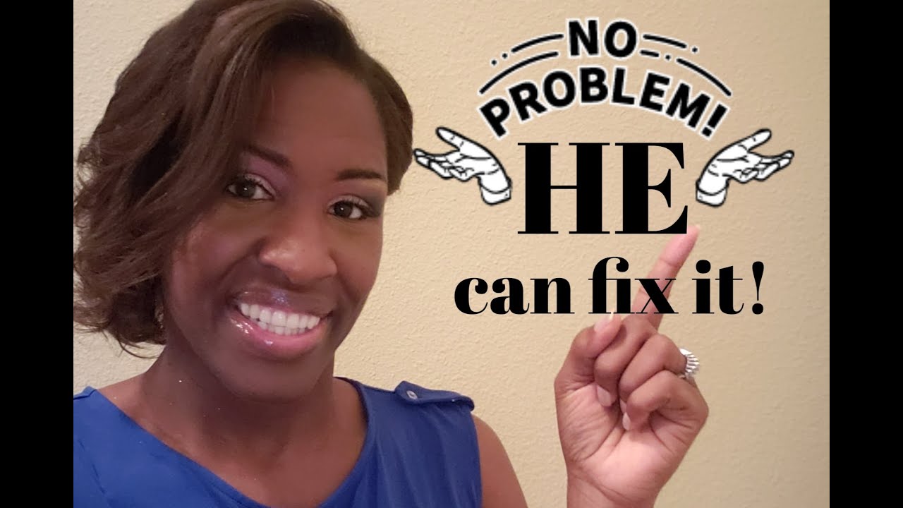 No problem.....HE can fix it!! - YouTube