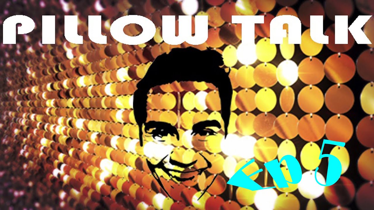 Pillow Talk! ft. Ellen Meny - Ep 5 - YouTube