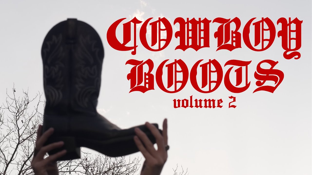 COWBOY BOOTS VOL 2 - YouTube