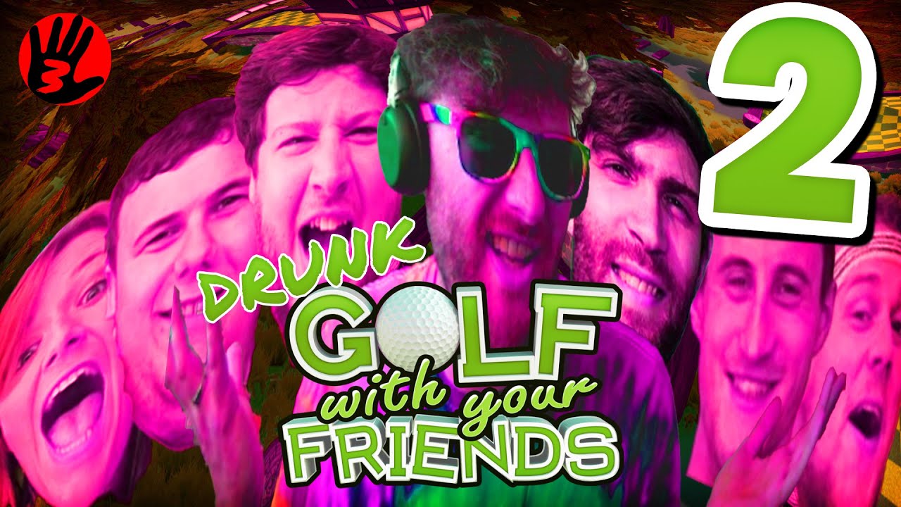 Drunk Golf With Your Friends! Pt 2: The Drunkening | Summer Games ...