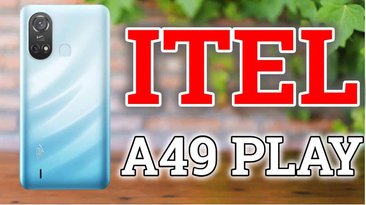 ITEL A49 PLAY Specifications l Fashionable Design l 4000mAh Battery l 6 ...