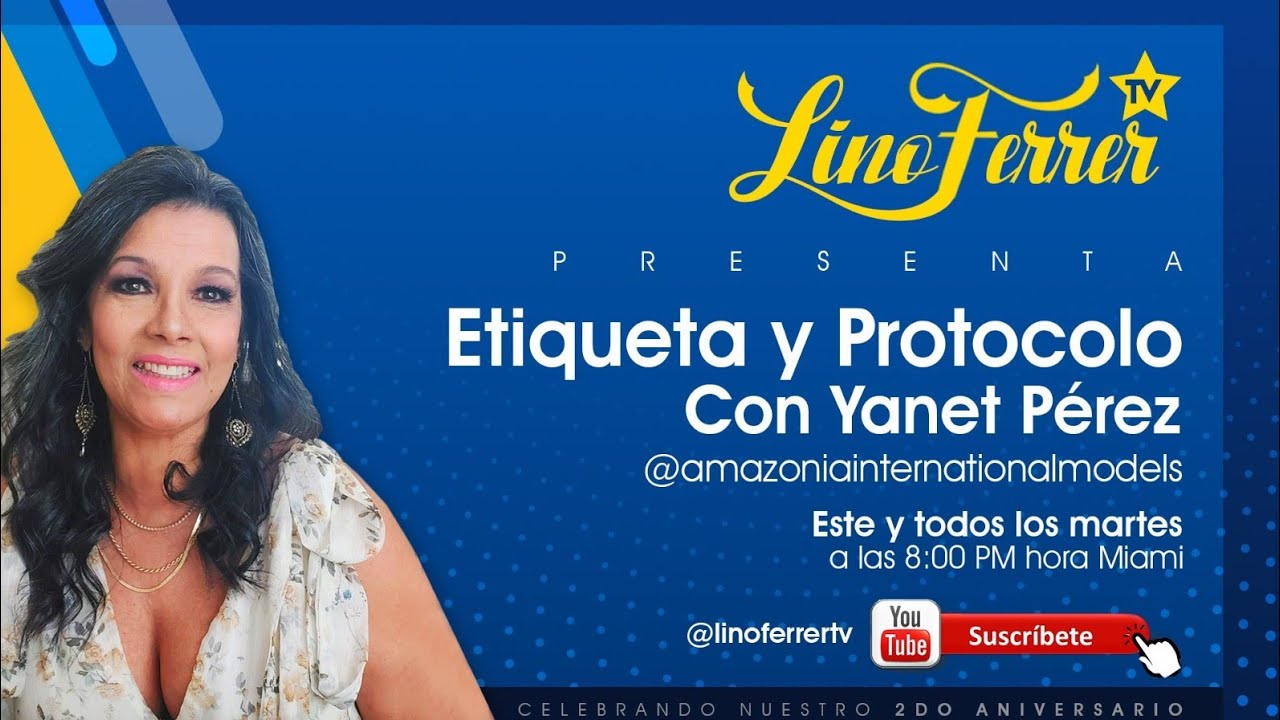 Más de Etiqueta y Protocolo con Yanet Pérez by Lino Ferrer - YouTube