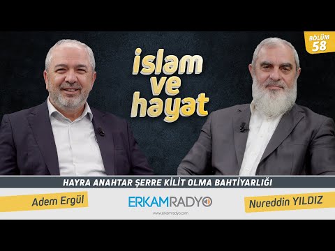 Hayra Anahtar Şerre Kilit Olma Bahtiyarlığı | İslam ve Hayat - [58.Bölüm]
