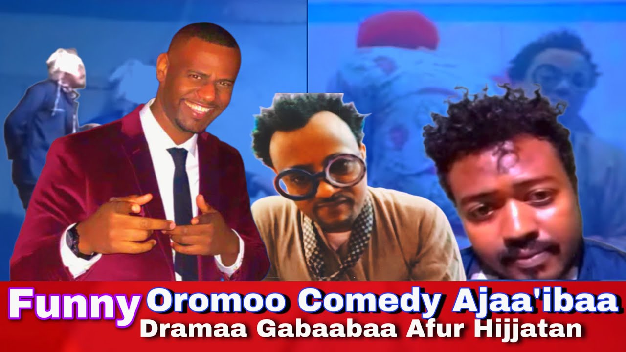 Funny Oromoo Comedy Kofalchiisa Ajaa’ibaa Hiriyaa Jaalalaatin - YouTube