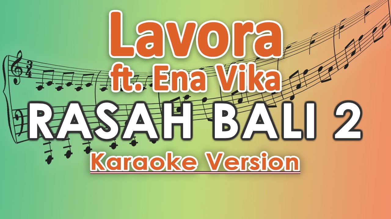 Lavora ft. Ena Vika - Rasah Bali 2 (Karaoke) by regis - YouTube