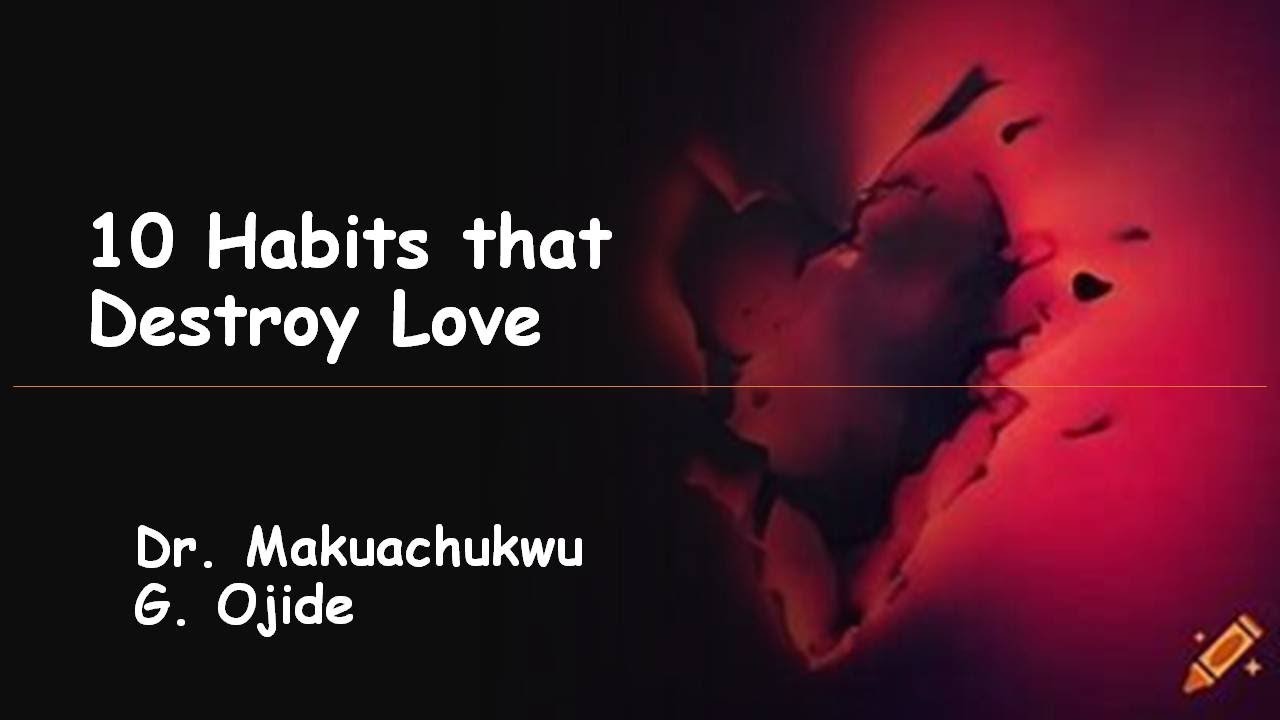10 Habits that Destroy Love - YouTube