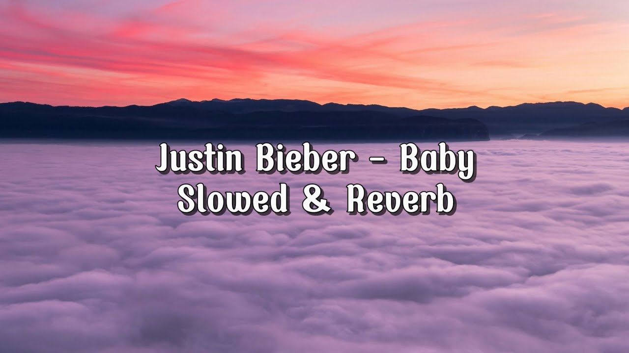 Justin Bieber - Baby ft. Ludacris Slowed+Reverb (Lyrics) - YouTube