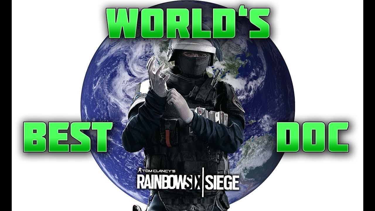 WORLD'S BEST DOC! |Rainbow Six Siege Funny Moments (Siege Week#1) - YouTube