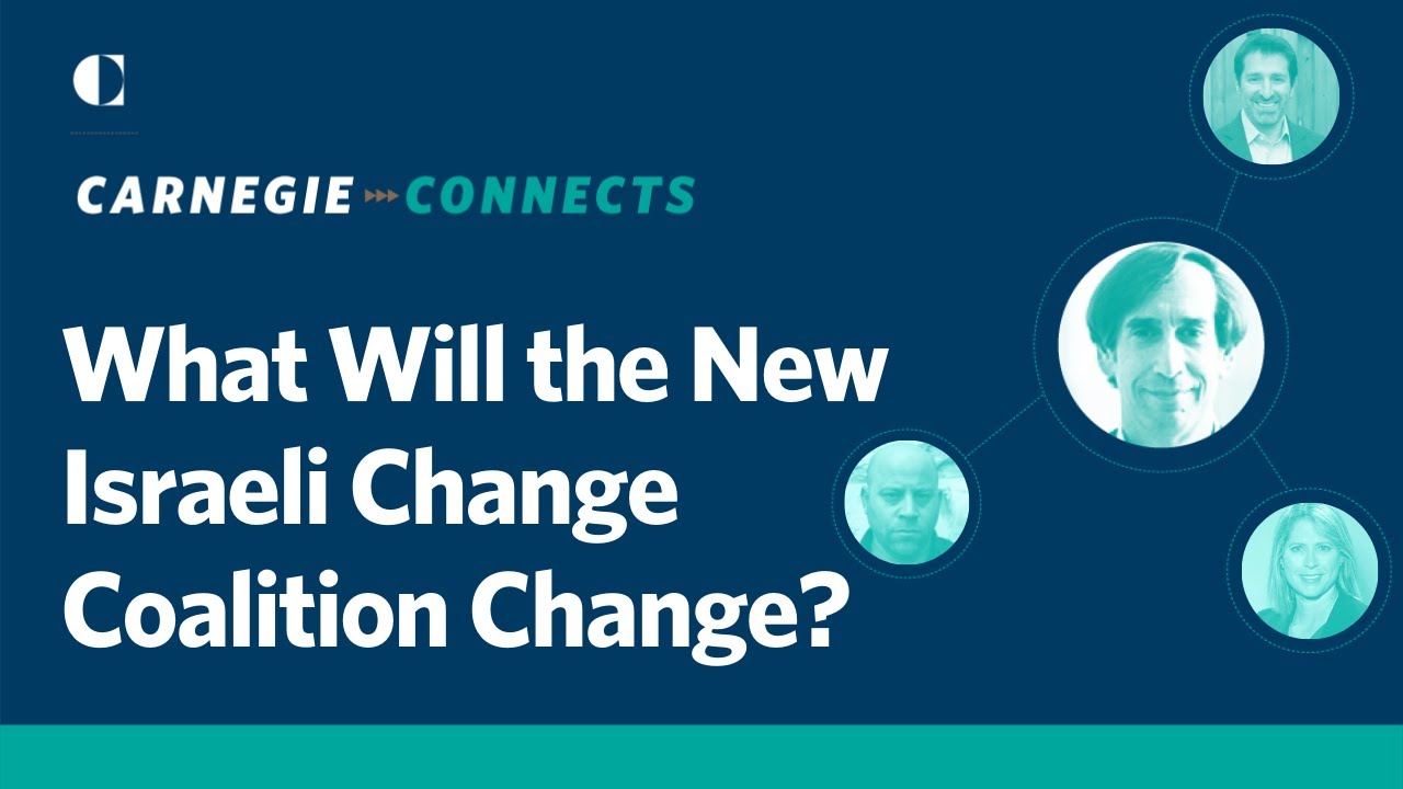 What Will the New Israeli Change Coalition Actually Change? | Carnegie ...