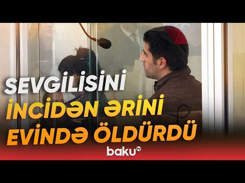 Sevgilisinin ərini öldürən Zahirdən şok etiraf | Sabunçudakı dəhşətli qətl barədə detallar - Baku TV