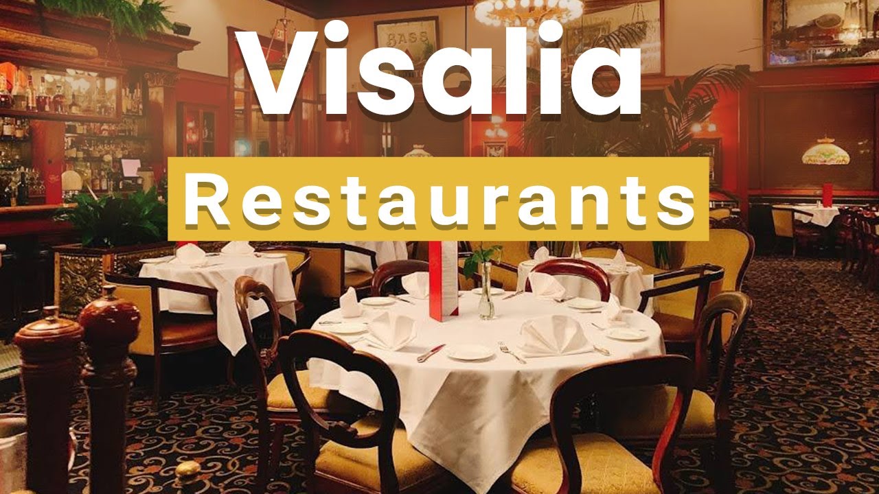 Top 10 Best Restaurants to Visit in Visalia, California | USA - English ...
