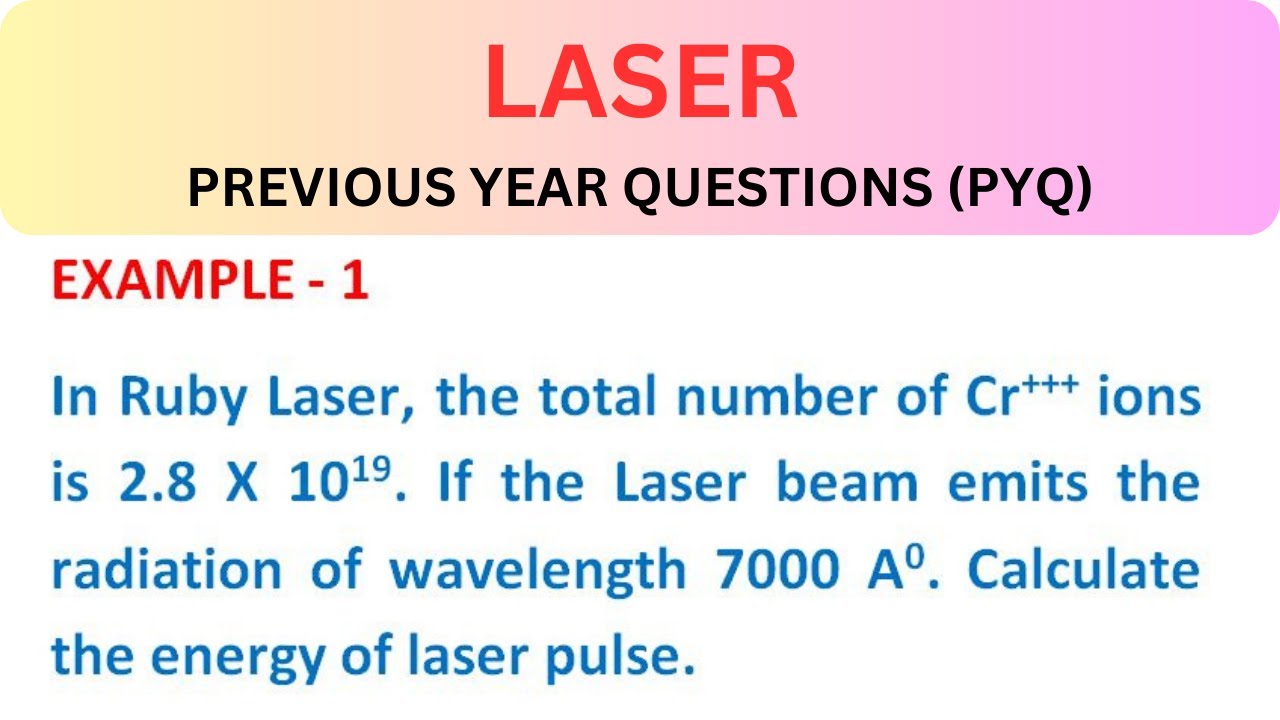 LASER Numerical's (PYQ) Previous Year Questions AKTU, B.Tech, B.Sc ...