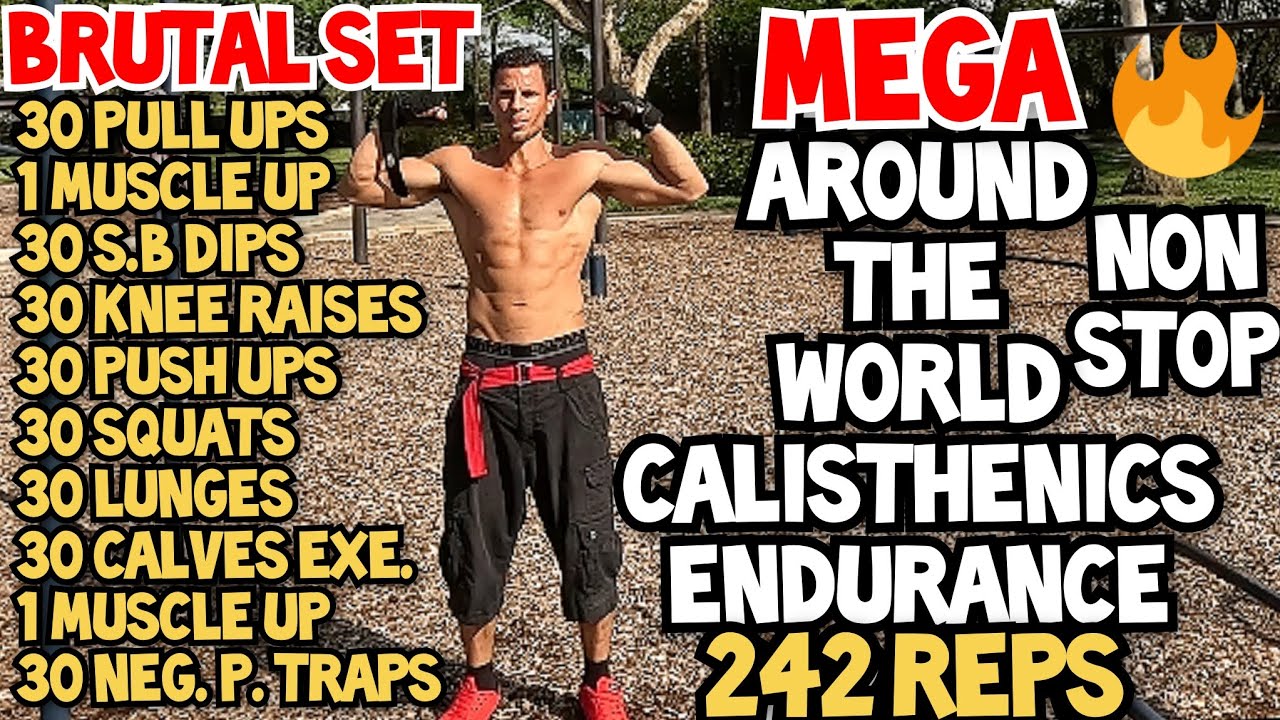 BRUTAL ENDURANCE FULL BODY WORKOUT MEGA CALISTHENICS AROUND THE WORLD ...