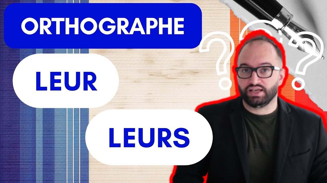 Leur vs. Leurs Comment choisir la bonne orthographe en français - YouTube