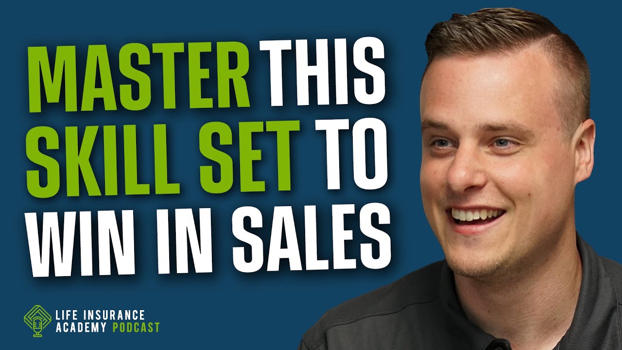 Master this Skill Set to Win in Life Insurance Sales - YouTube